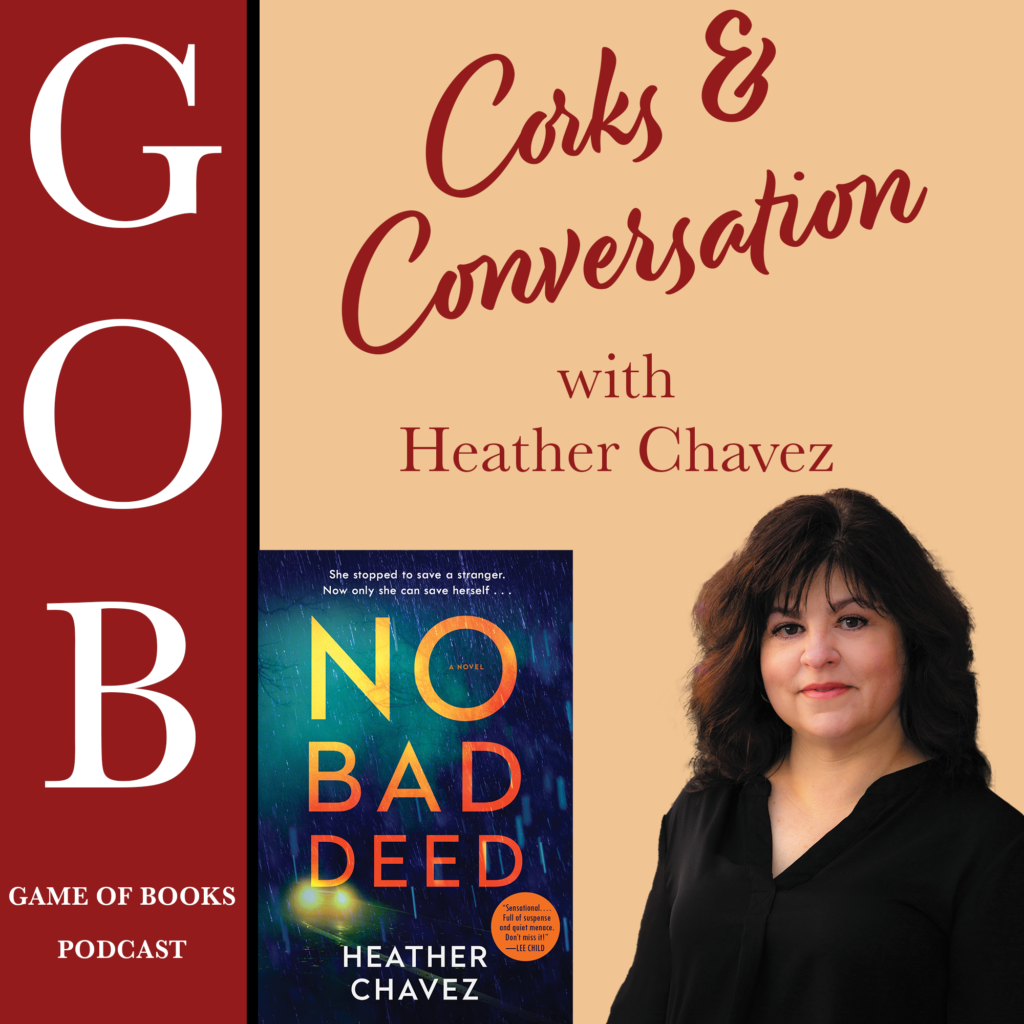 Corks & Conversation with Heather Chavez — Game of Books