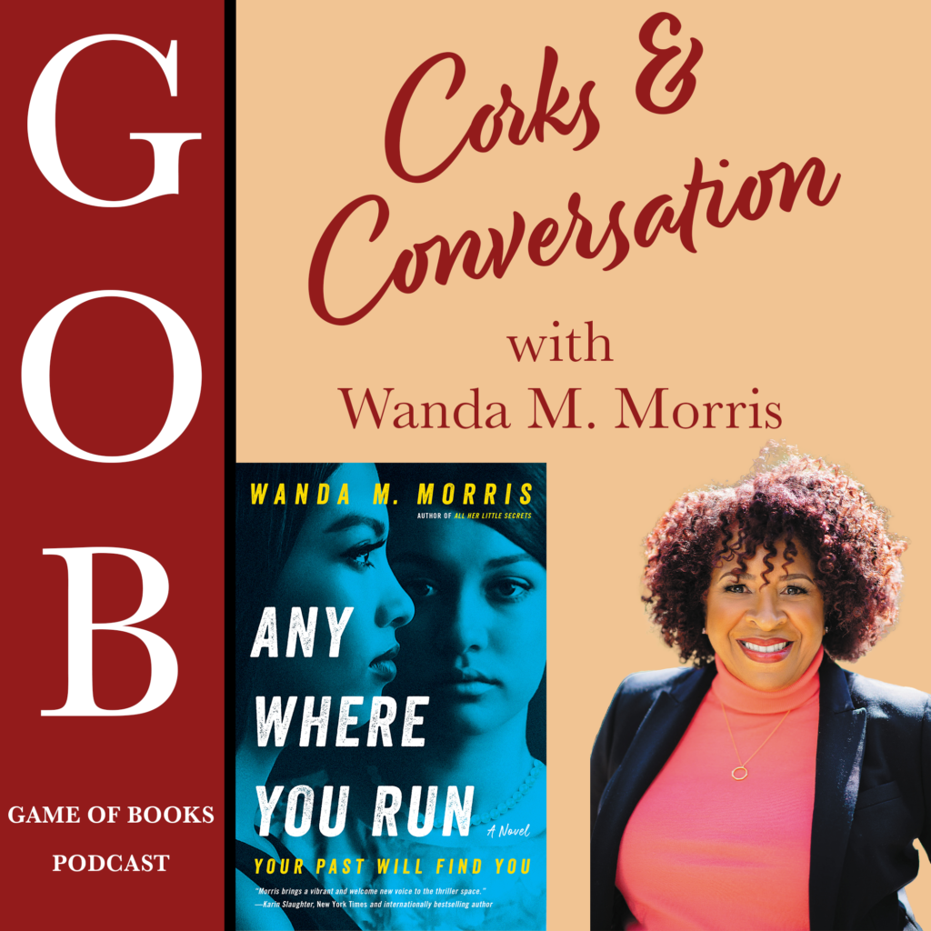 Corks & Conversation with Wanda M. Morris — Game of Books